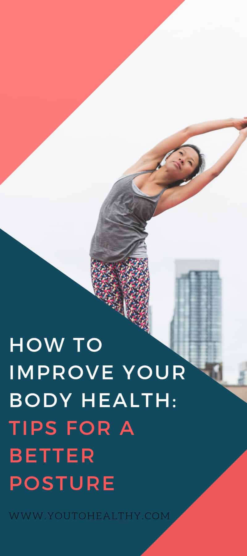How to Get a Better Posture: Improve Your Overall Body Health